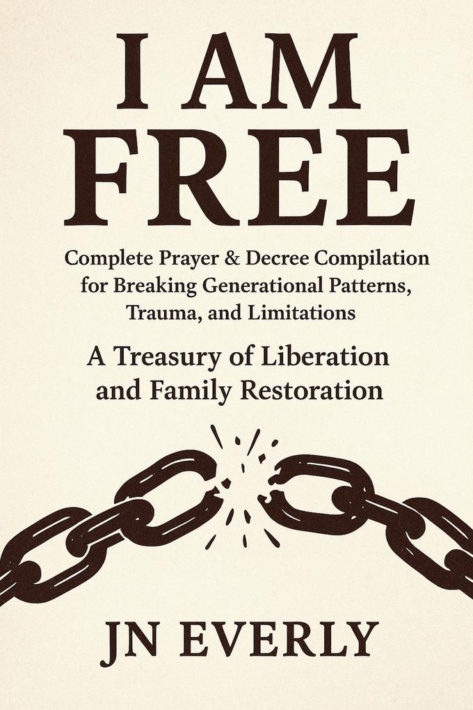 Vergleichen Sie jn everly i am free: complete prayer & decree ...